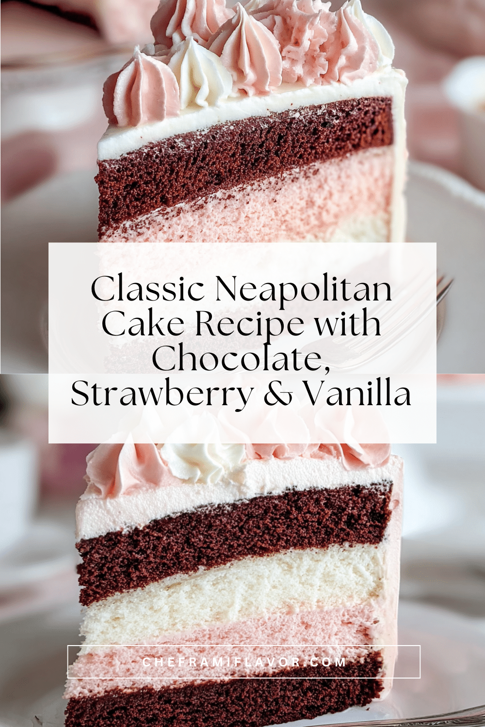 Neapolitan Cake: Irresistible Layers of Chocolate, Strawberry & Vanilla